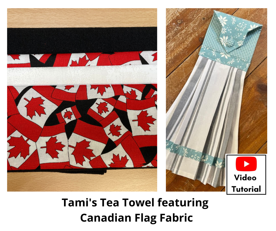 Canada - Tami's Tea Towel KIT (One Tea Towel) Canada Flags – Quilters ...